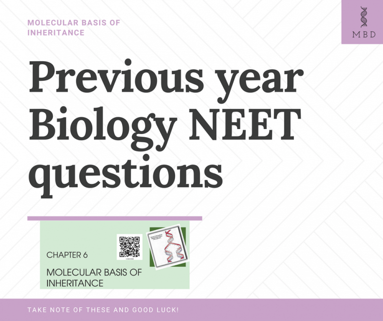 Molecular Basis of Inheritance NEET Previous Year - My Biology Dictionary